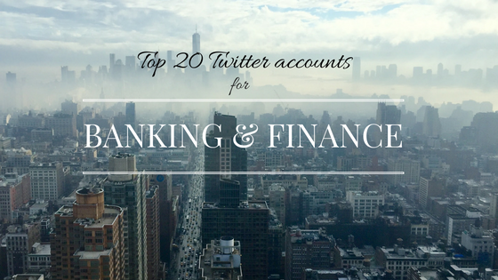 Top 20 Twitter Accounts for Banking & Finance